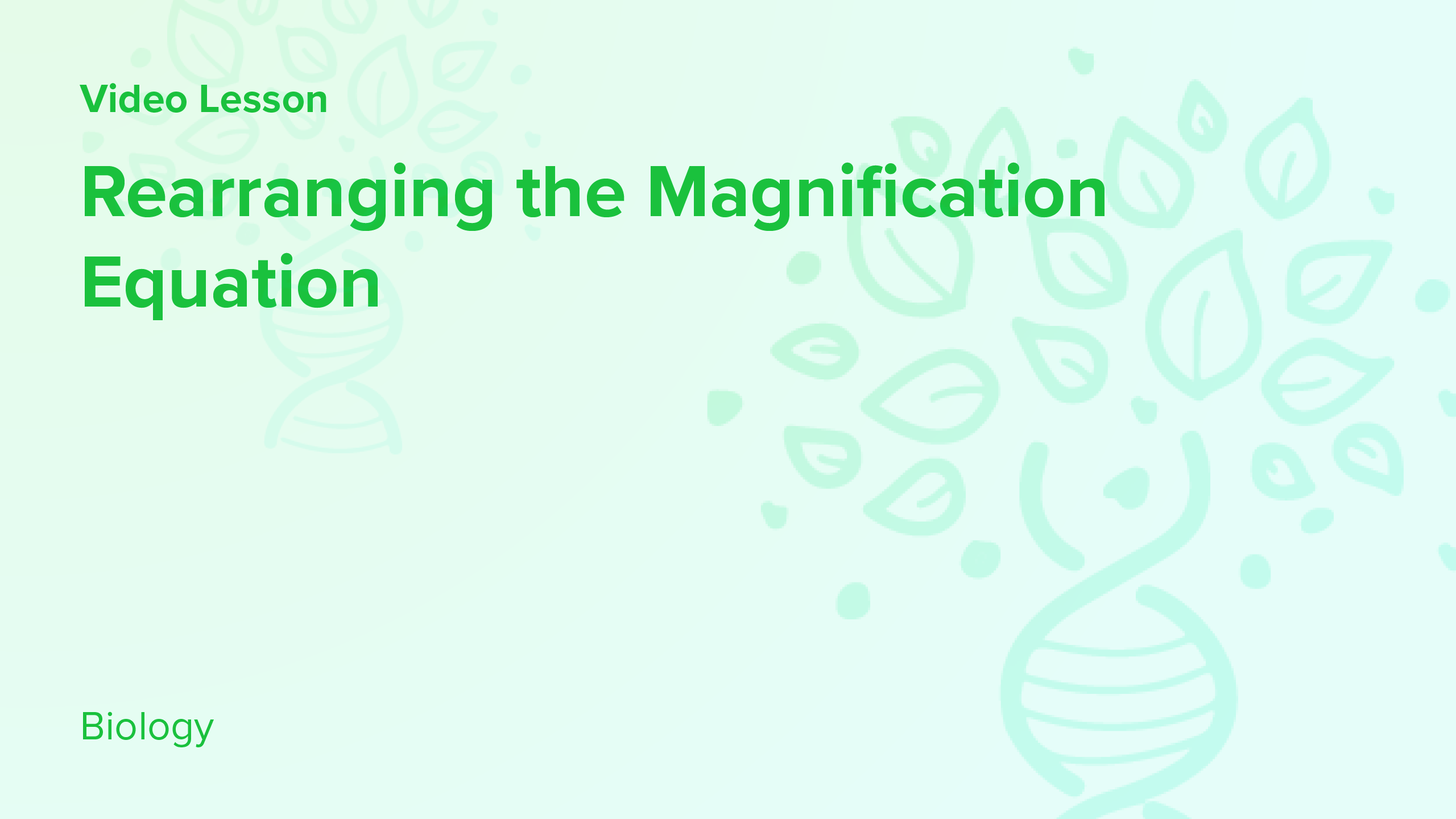 Rearranging the Magnification Equation - CENTURY