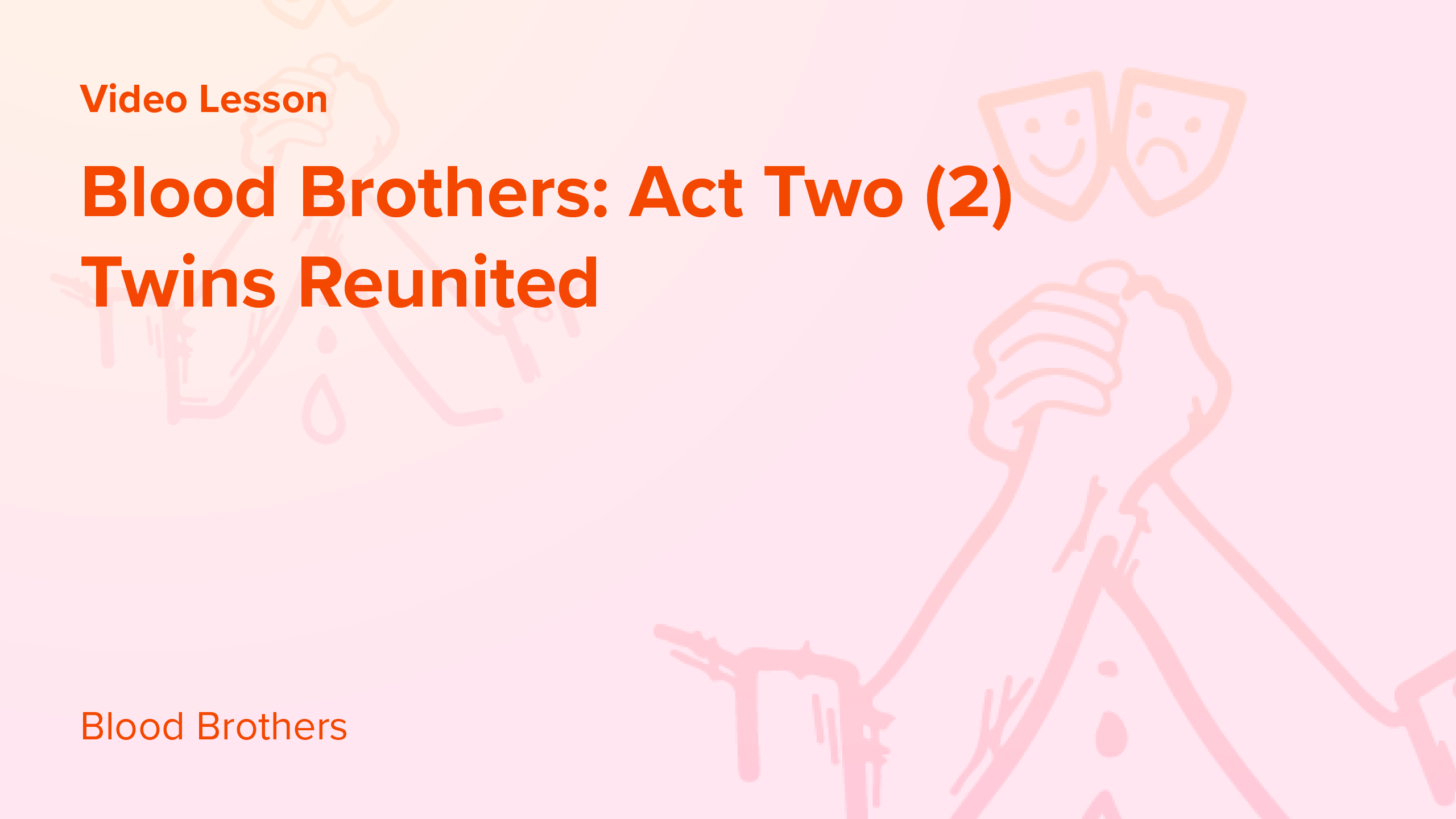 Blood Brothers: Act Two (2) Twins Reunited - CENTURY