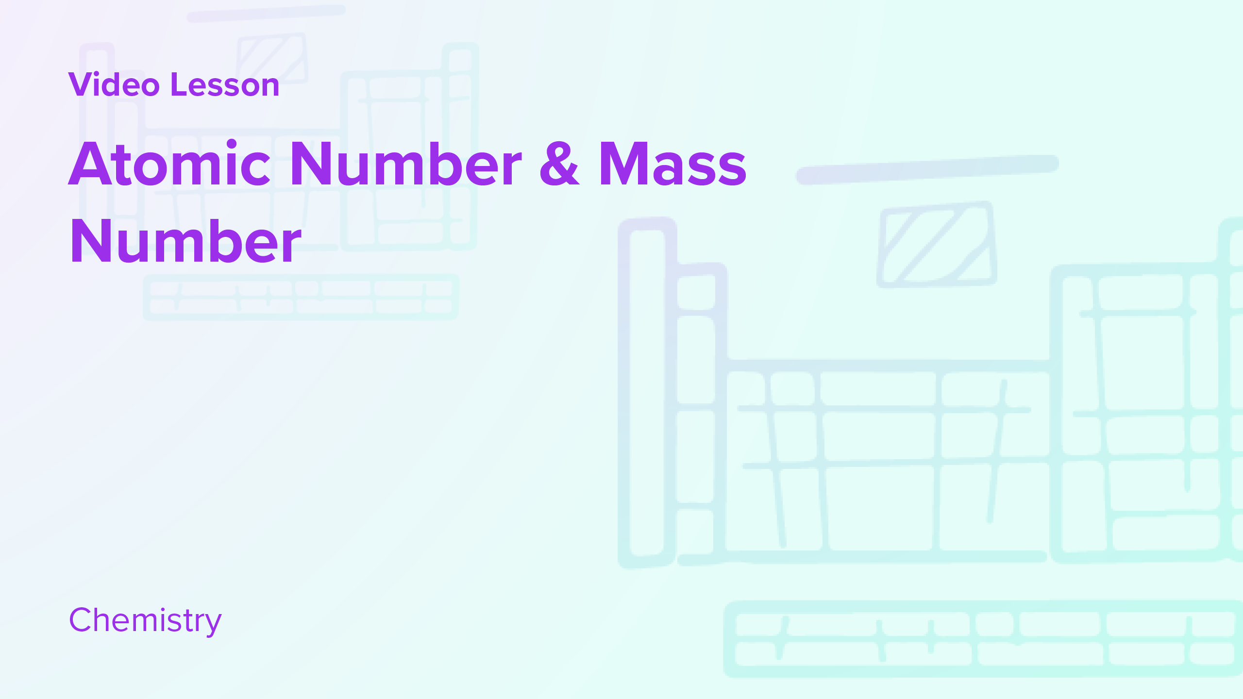 Atomic Number & Mass Number - CENTURY