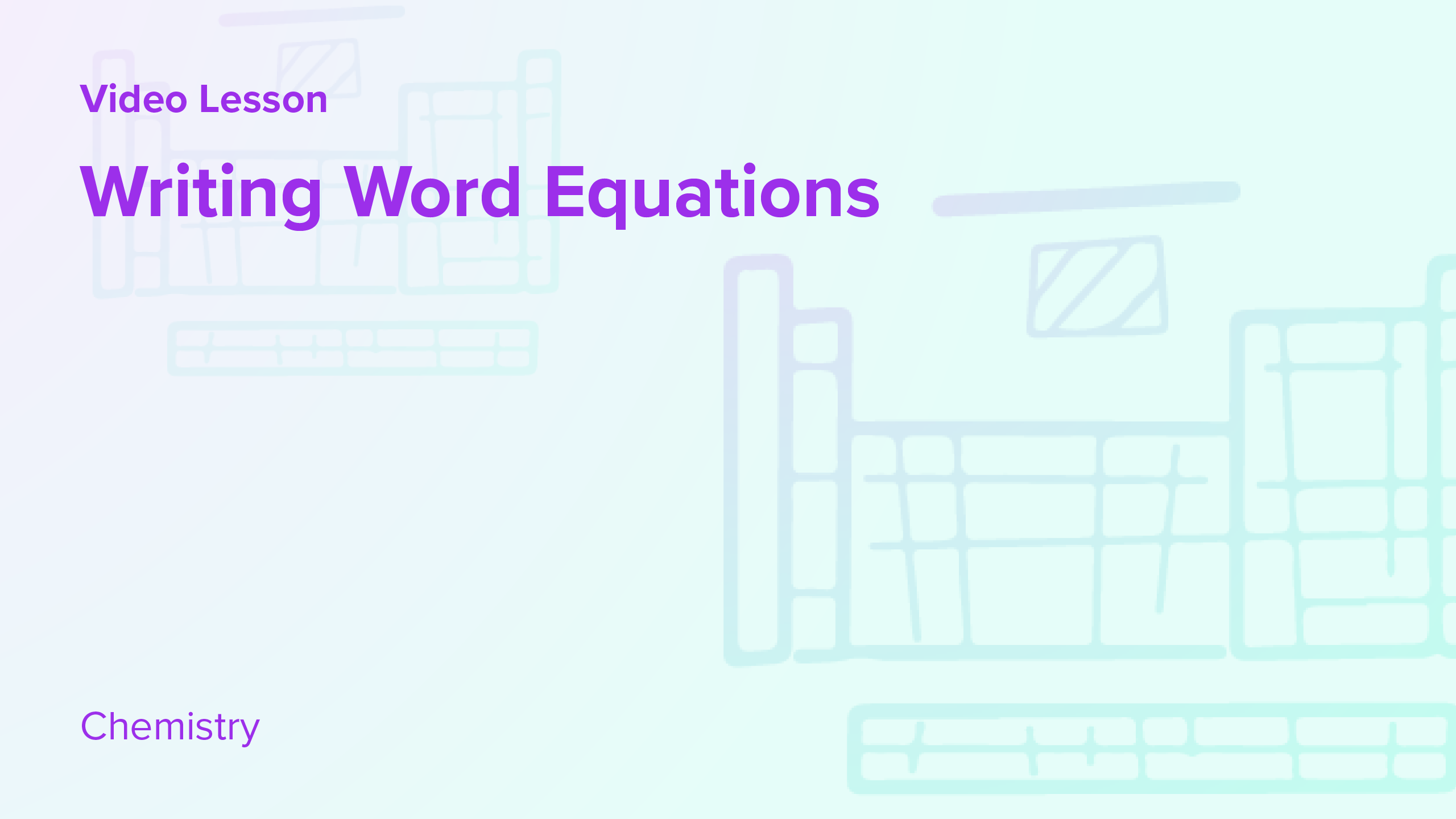 Writing Word Equations - CENTURY