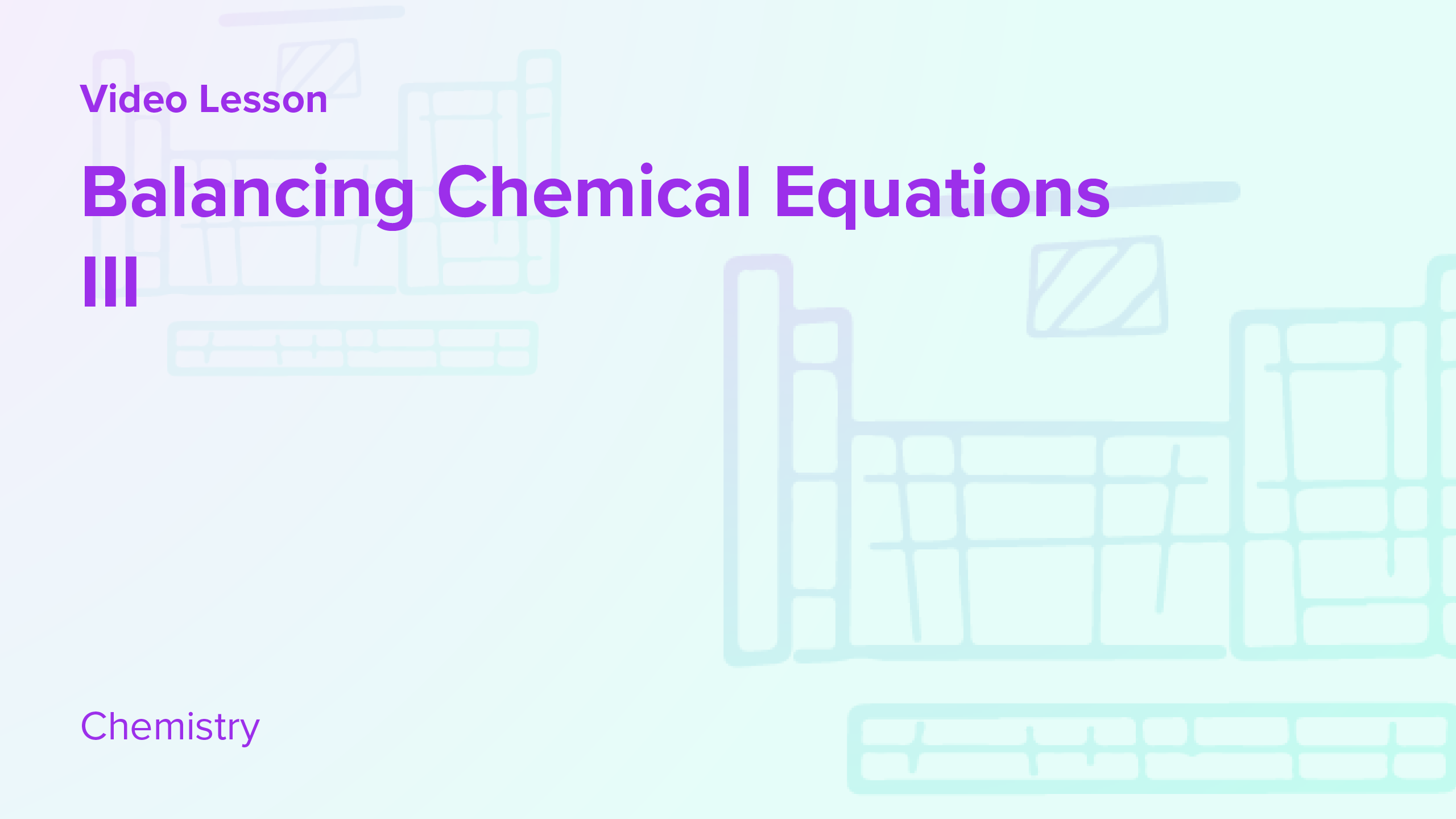 Balancing Chemical Equations III - CENTURY
