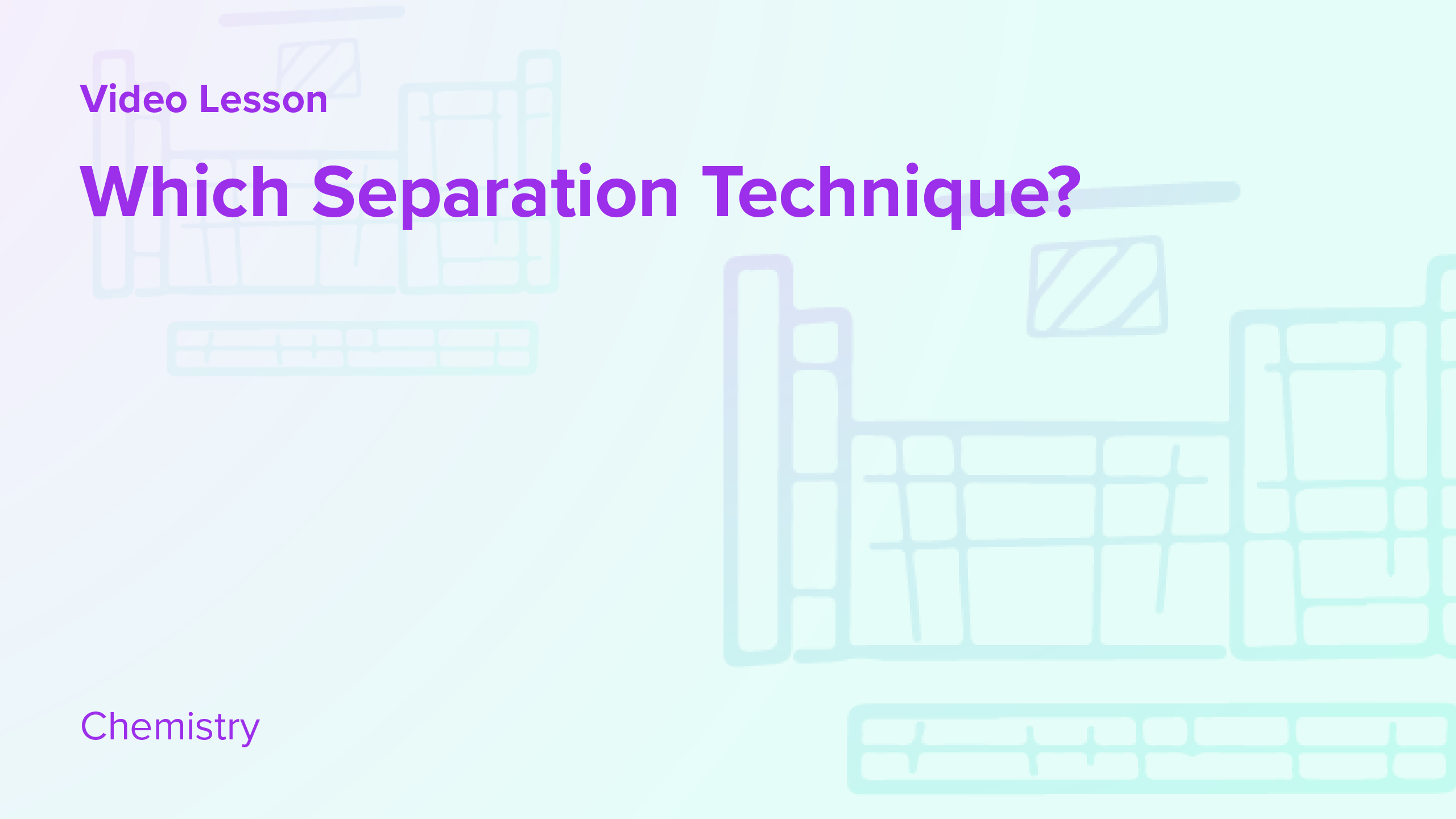 Which Separation Technique? - CENTURY