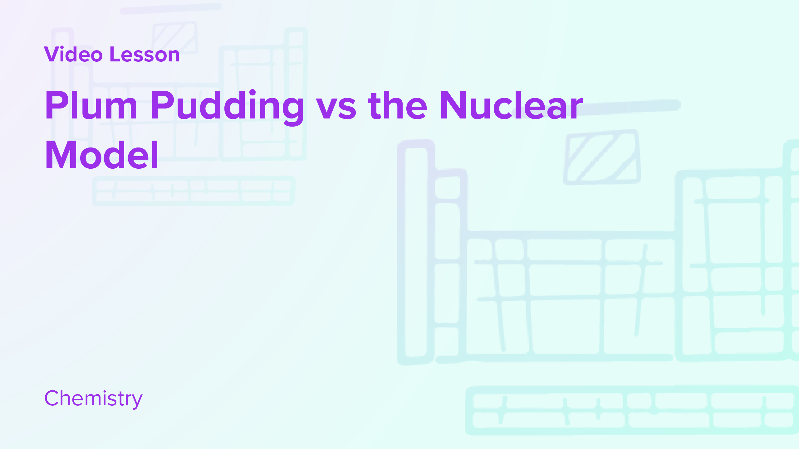 Plum Pudding vs the Nuclear Model - CENTURY