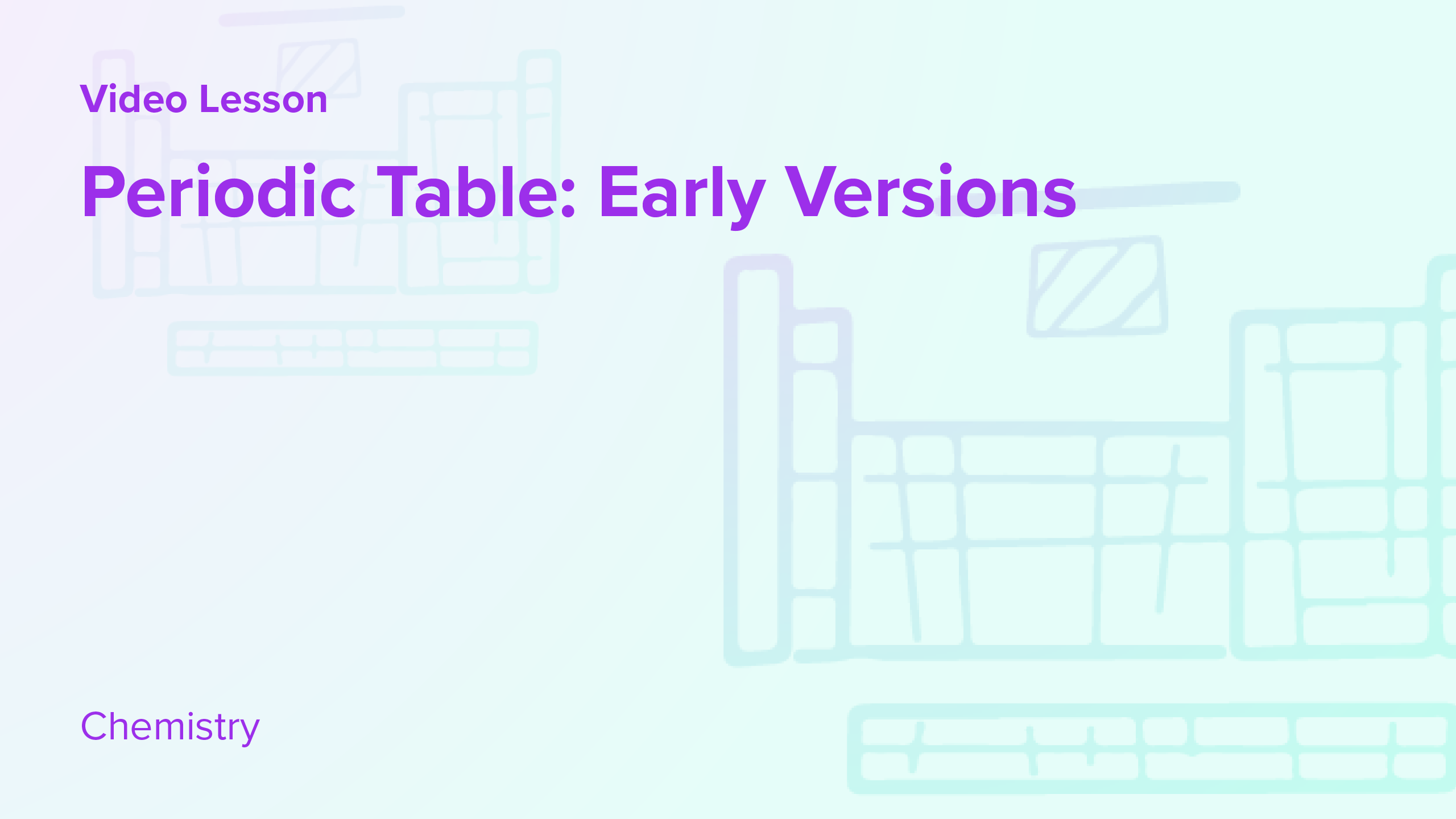 Periodic Table: Early Versions - CENTURY