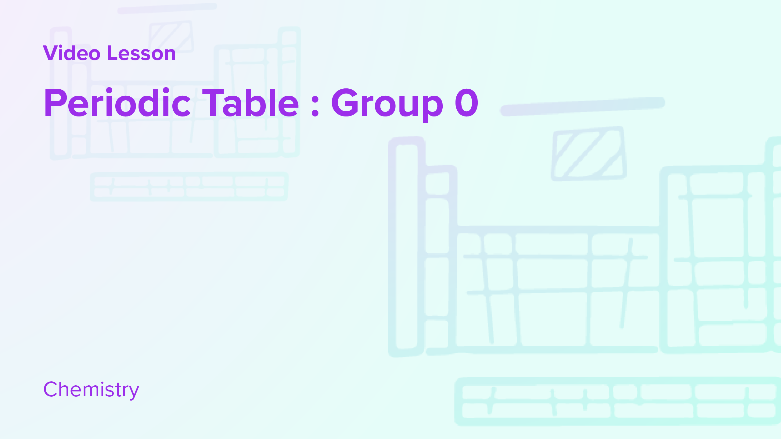 Periodic Table : Group 0 - CENTURY