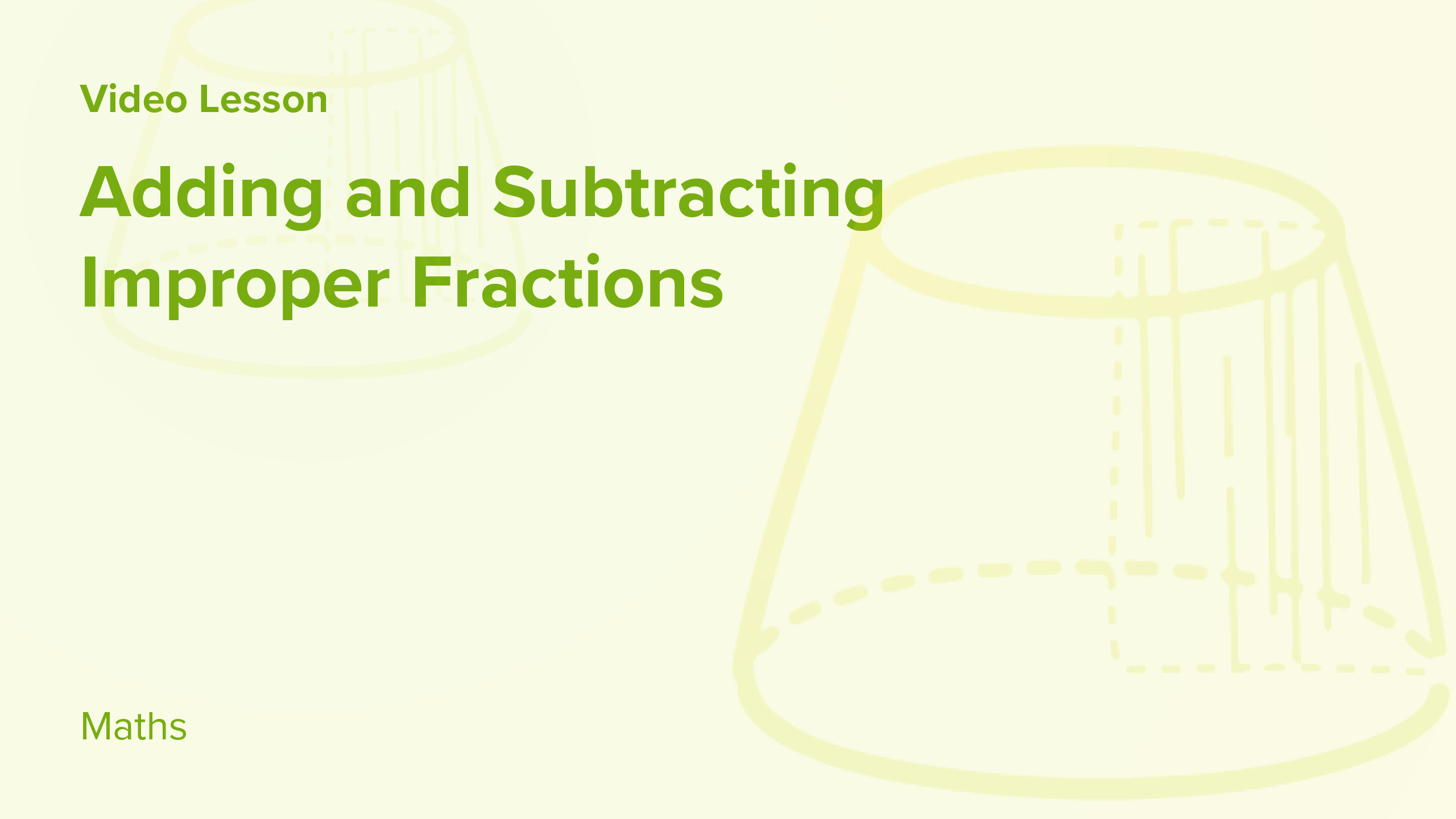 Adding and Subtracting Improper Fractions - CENTURY