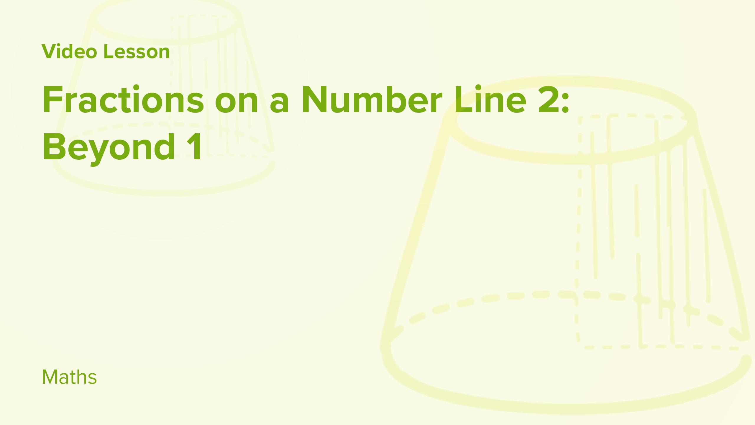 Fractions on a Number Line 2: Beyond 1 - CENTURY