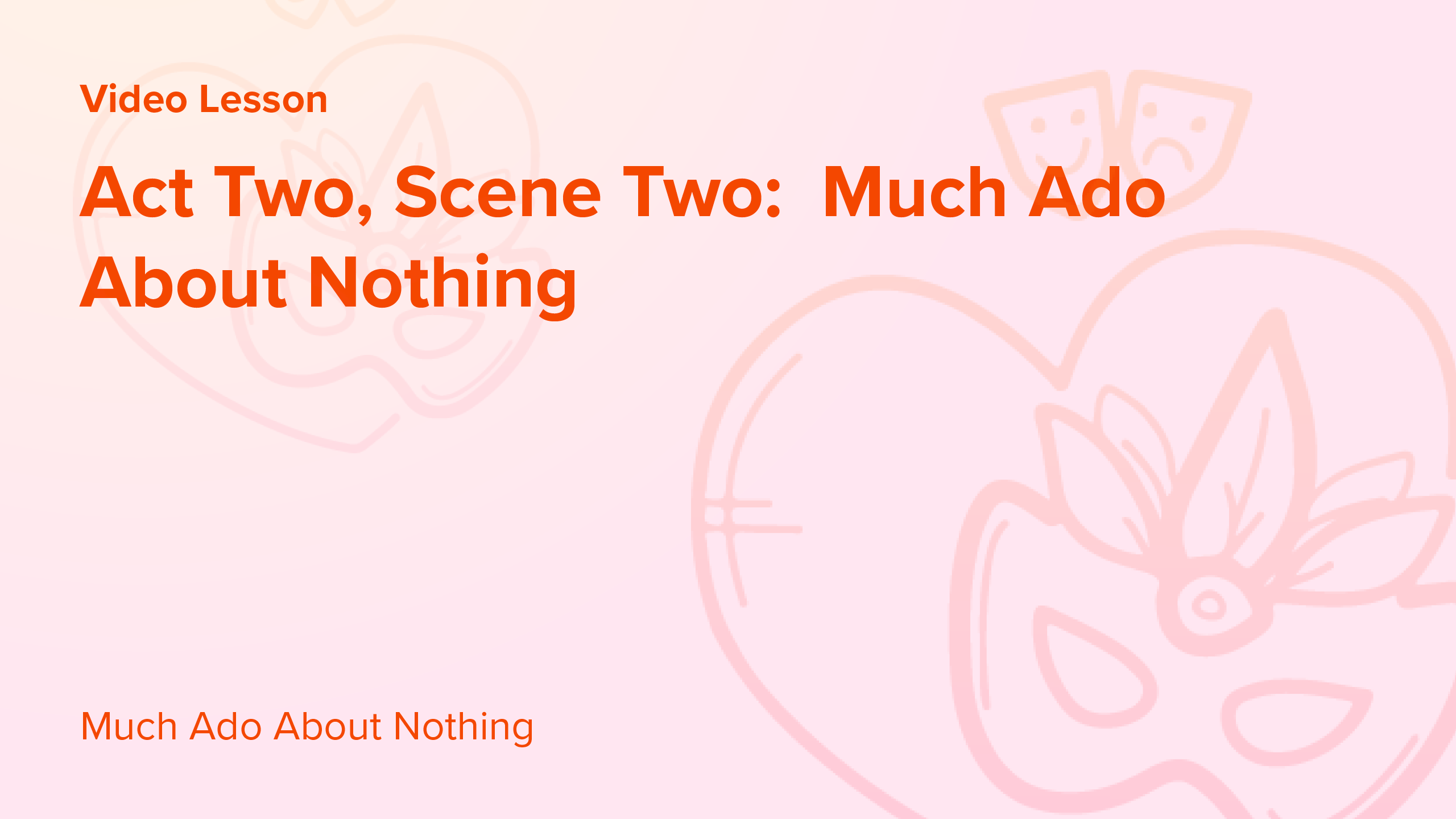Act Two, Scene Two: Much Ado About Nothing - CENTURY