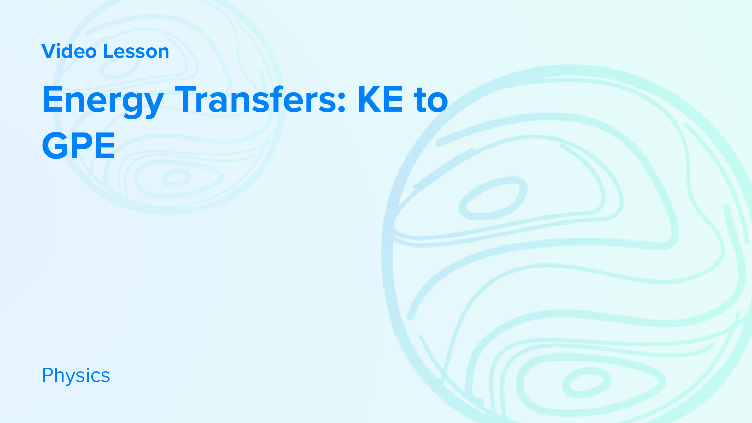 Energy Transfers: KE to GPE - CENTURY