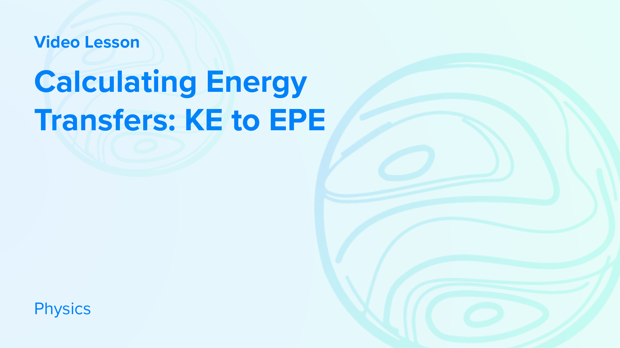 Calculating Energy Transfers: KE to EPE - CENTURY
