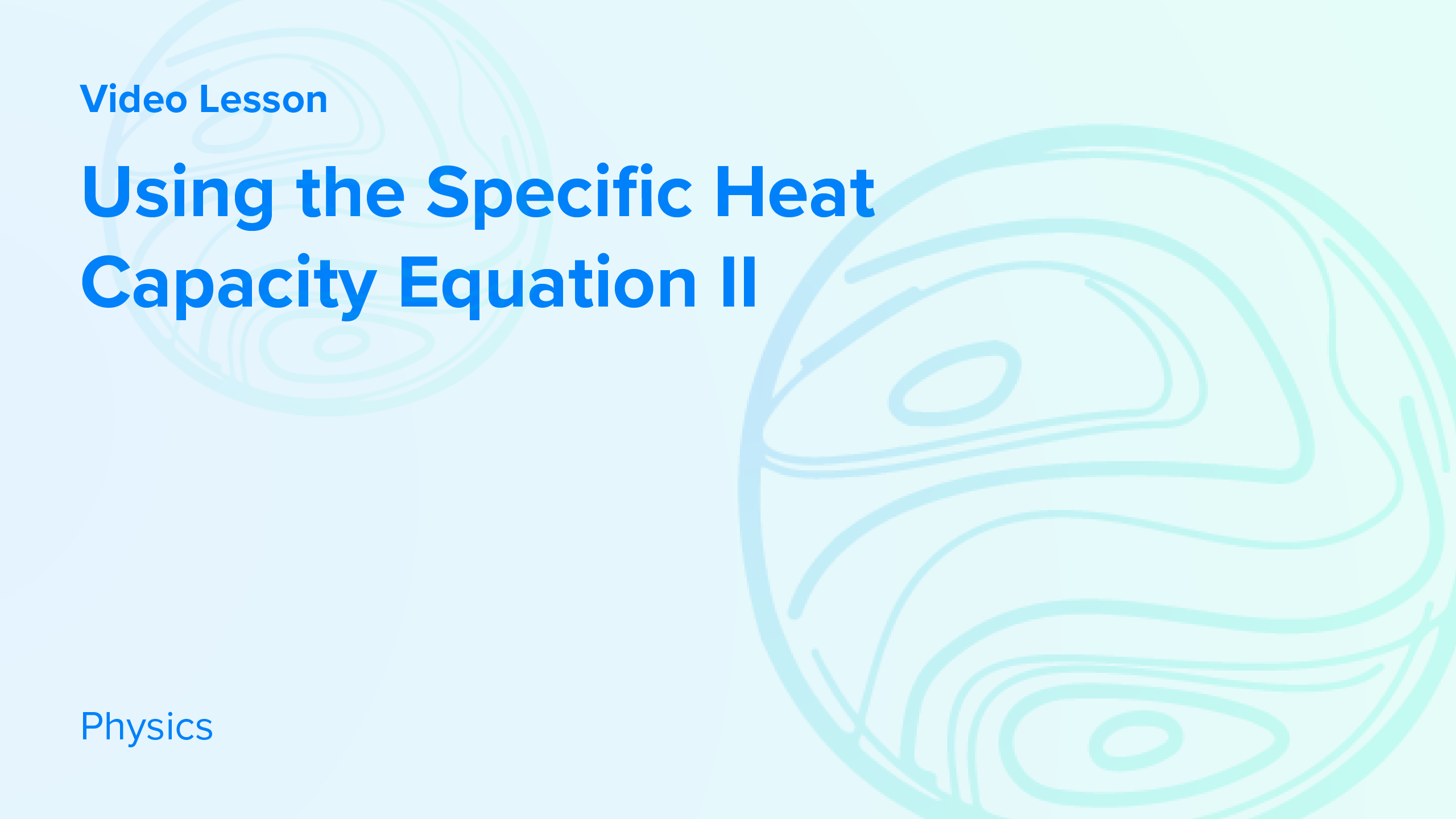 Using the Specific Heat Capacity Equation II - CENTURY