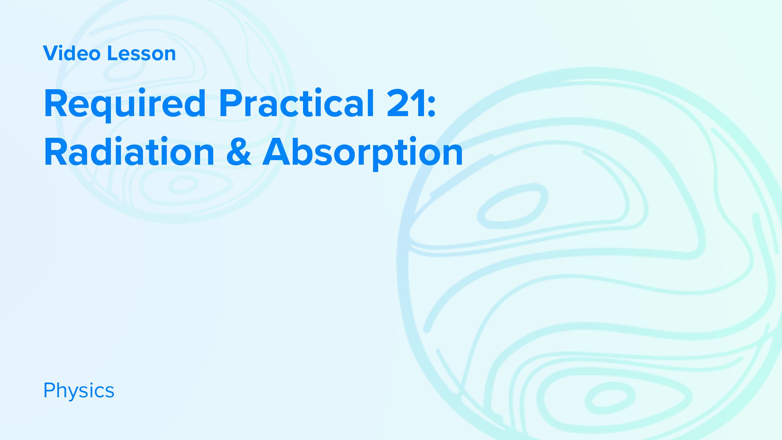 Required Practical 21: Radiation & Absorption - CENTURY