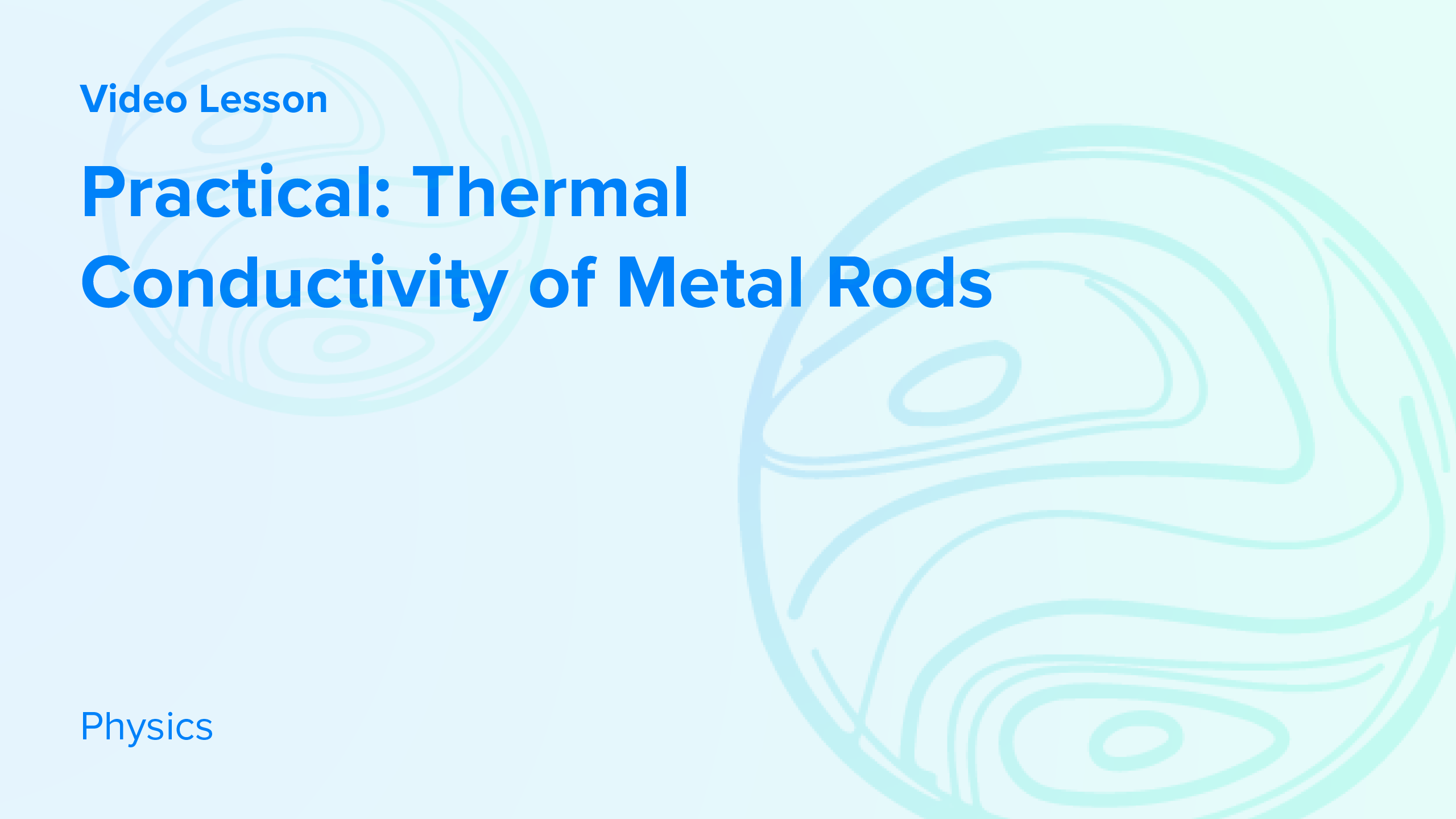 Practical: Thermal Conductivity of Metal Rods - CENTURY