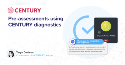 Pre-assessments using CENTURY diagnostics - CENTURY
