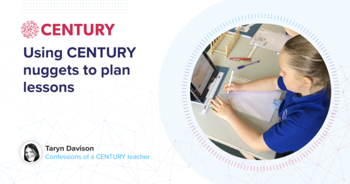 Using CENTURY nuggets to plan lessons - CENTURY
